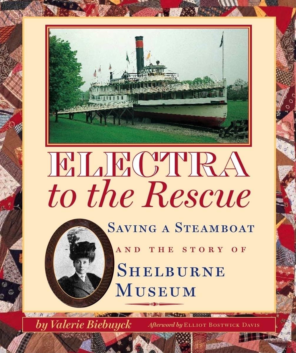 Electra to the Rescue: Saving a Steamboat and the Story of Shelburne ...