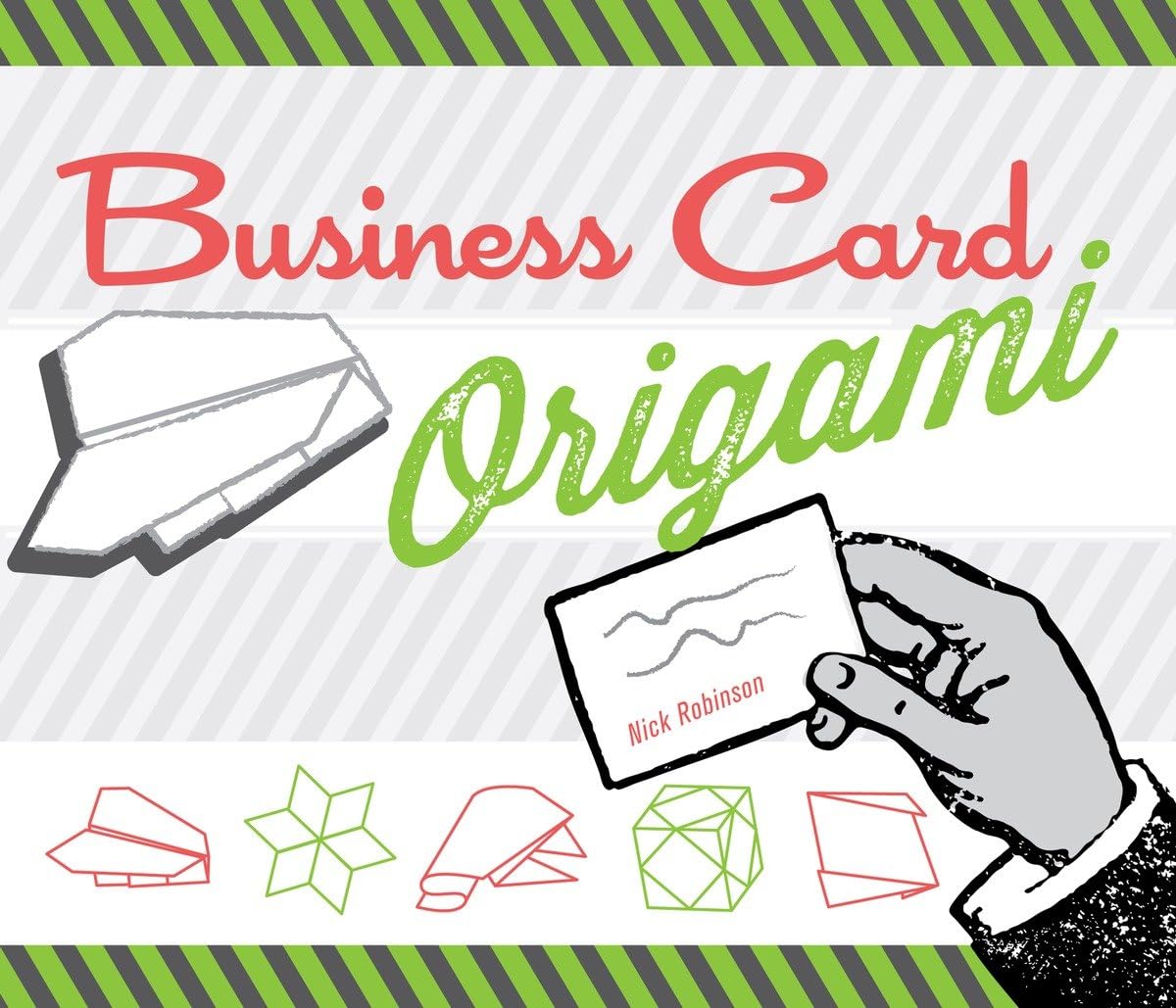 Business Card Origami: 20 Original, Witty, Fun Projects: Robinson, Nick ...