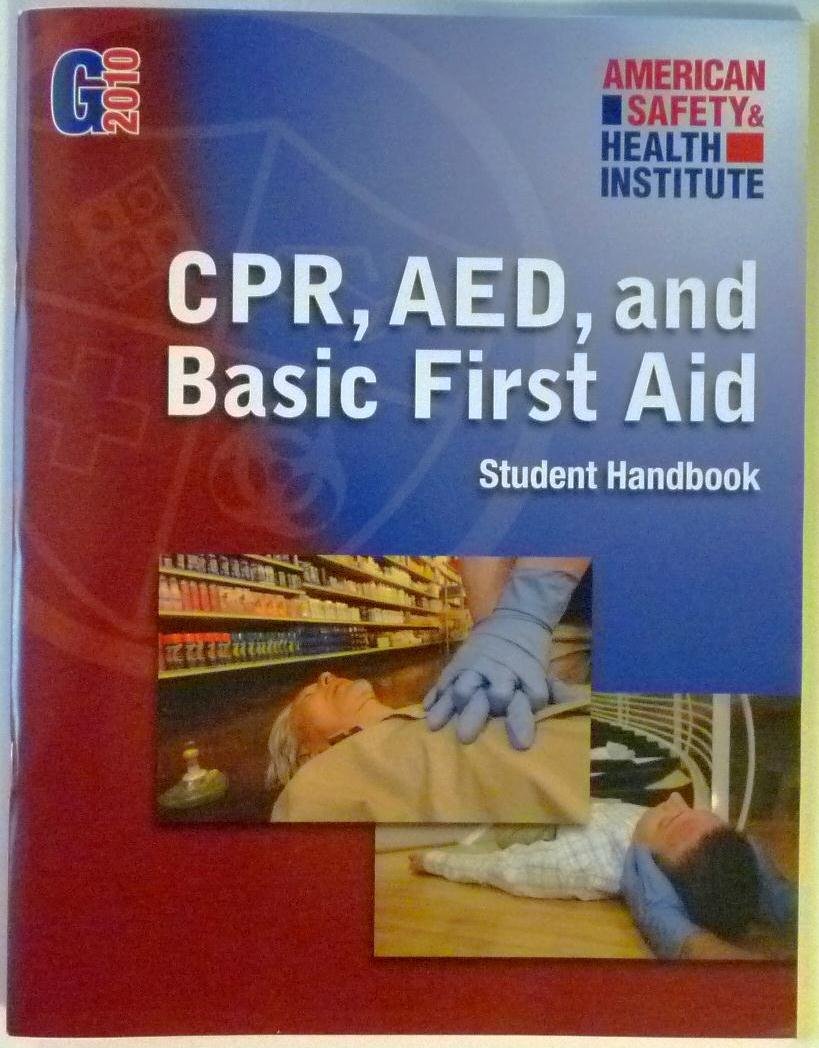 Cpr, Aed, and Basic First Aid Student Handbook: American safety health ...