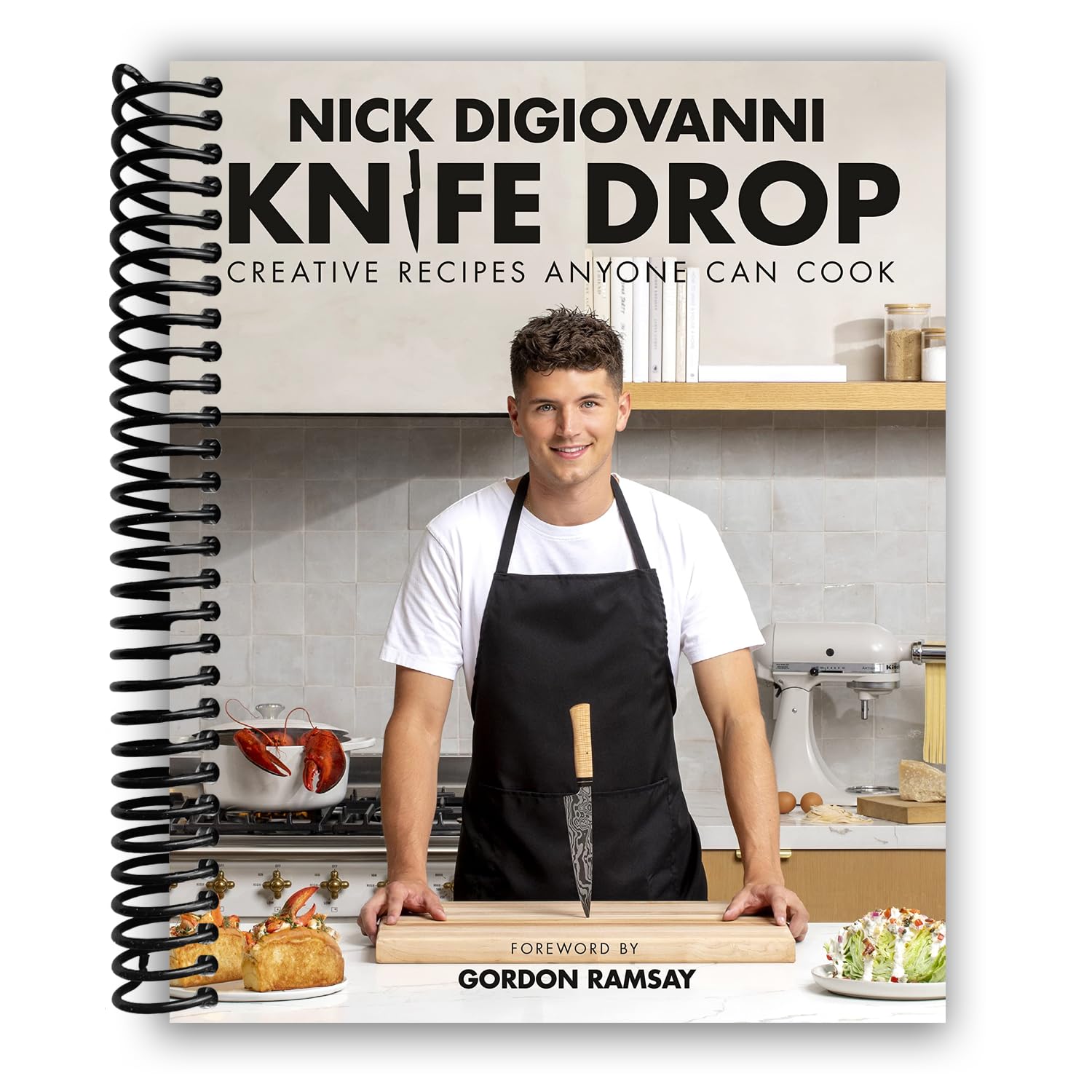 Knife Drop: Creative Recipes Anyone Can Cook [Spiral-bound] Nick ...