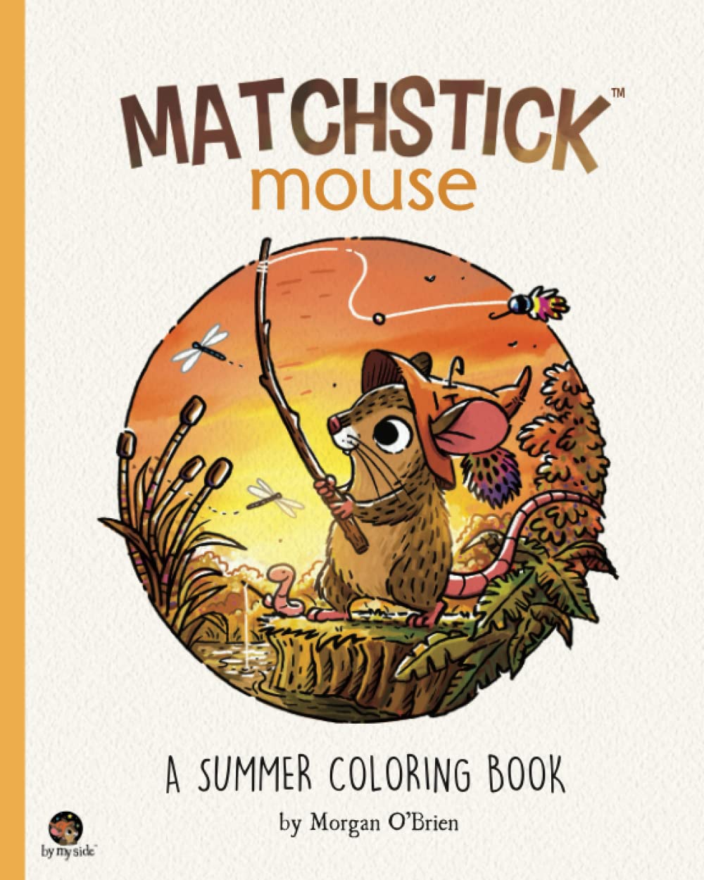 Matchstick Mouse: A Summer Coloring Book: O'Brien, Morgan ...