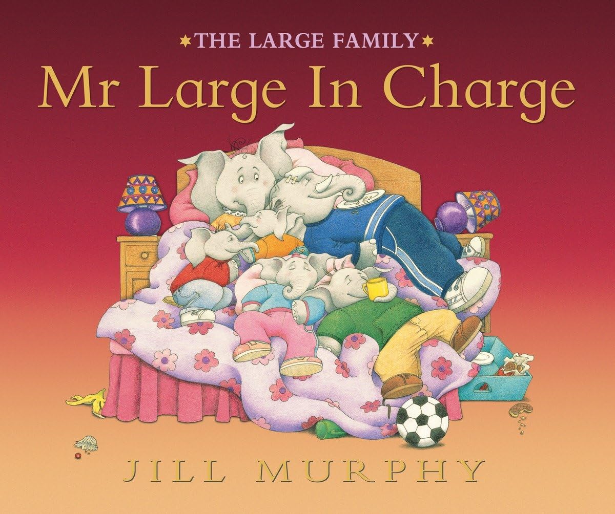 Mr. Large in Charge (Large Family): Murphy, Jill, Murphy, Jill ...