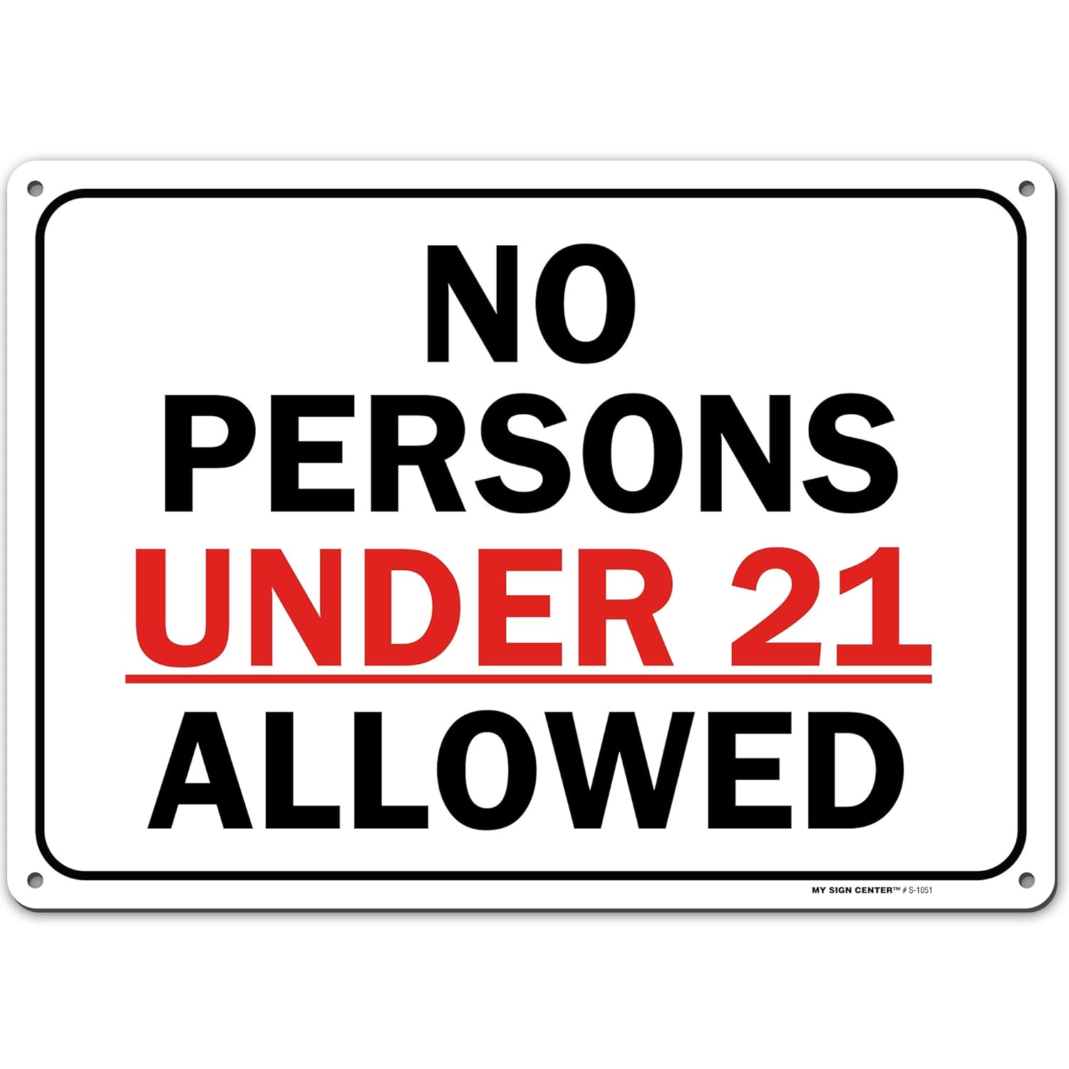 ID Check Sign No One Under 21 Allowed, Made Out of .040 Rust-Free ...