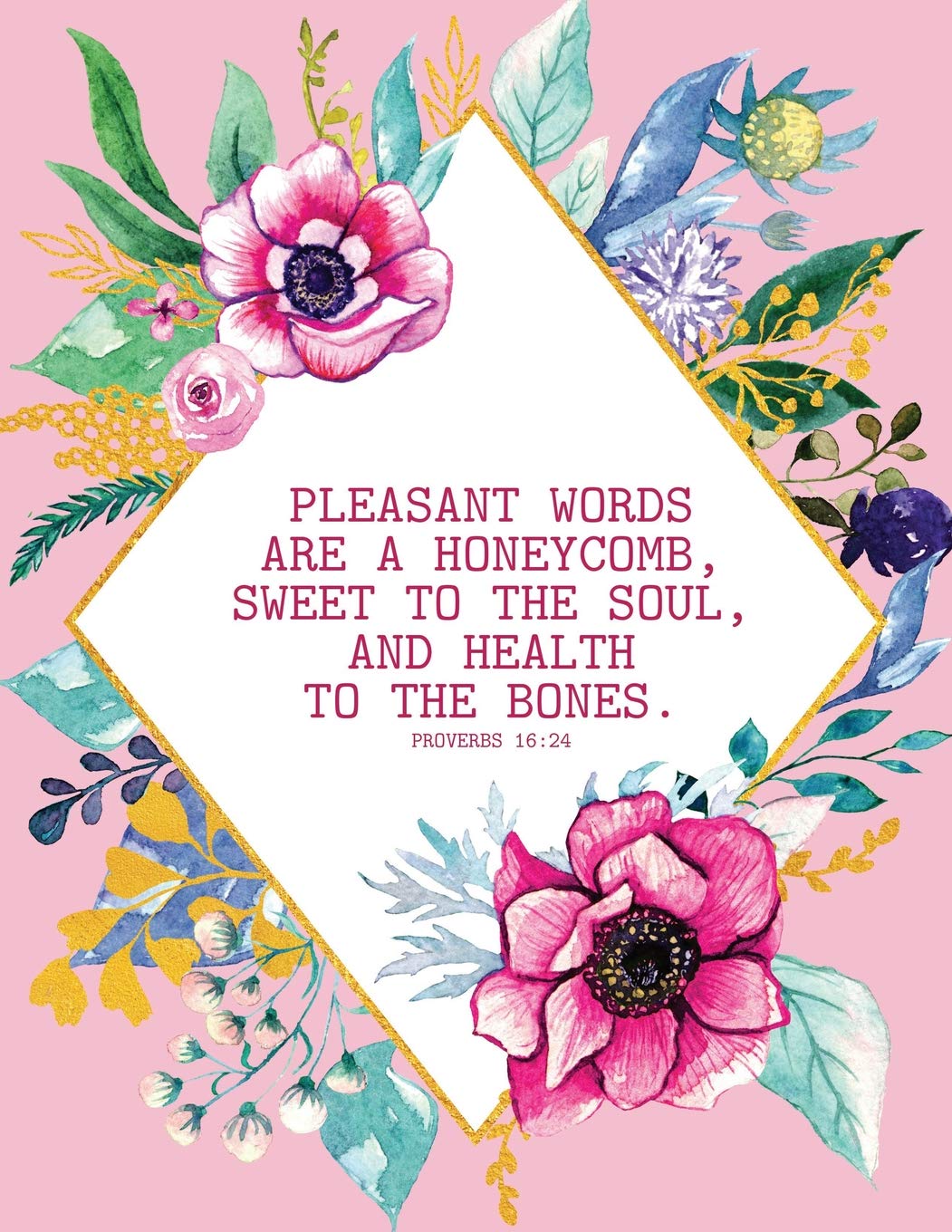 Pleasant Words Are A Honeycomb, Sweet To The Soul, And Health To The ...