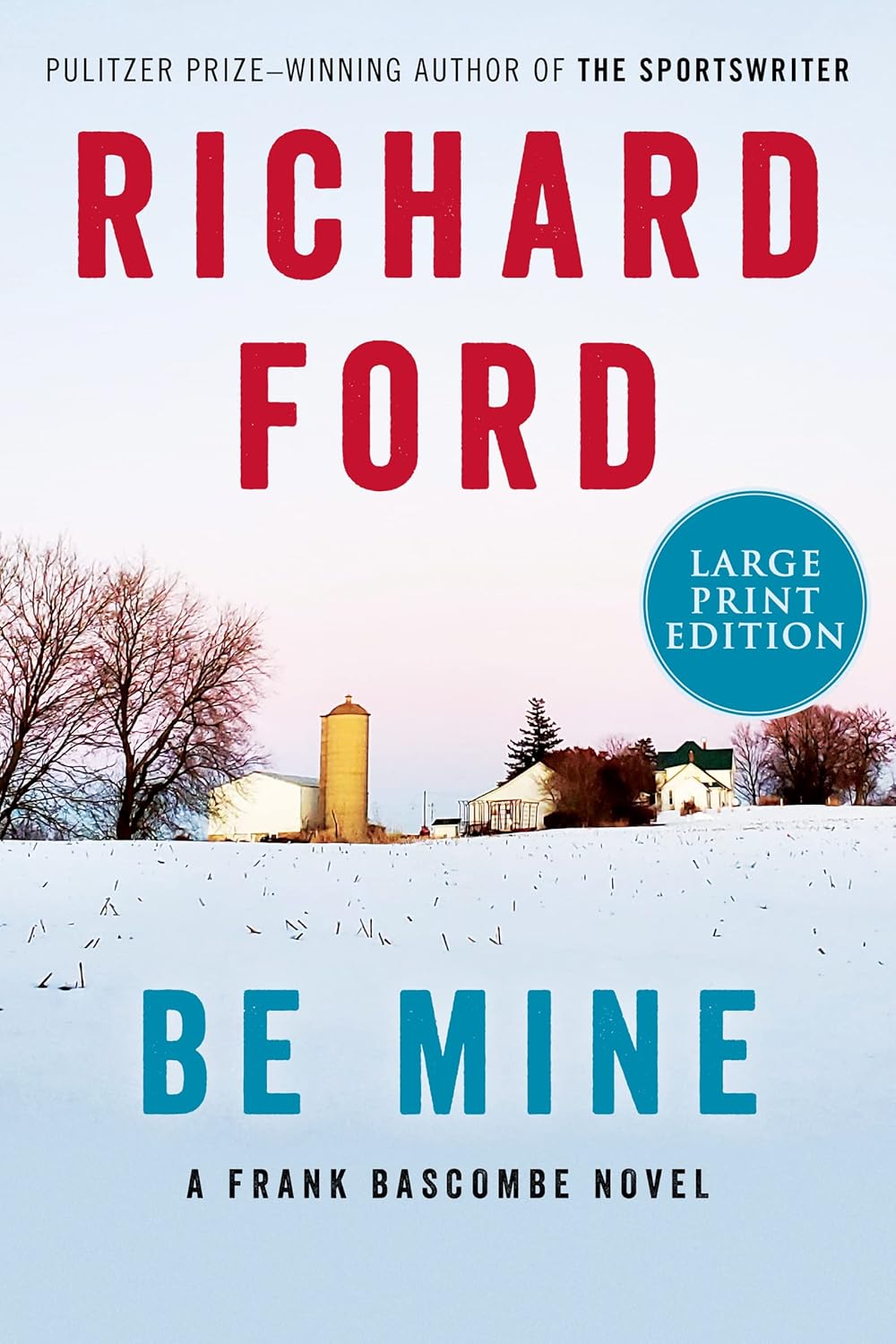 Be Mine: A Frank Bascombe Novel: Ford, Richard: 9780063322752: Amazon ...