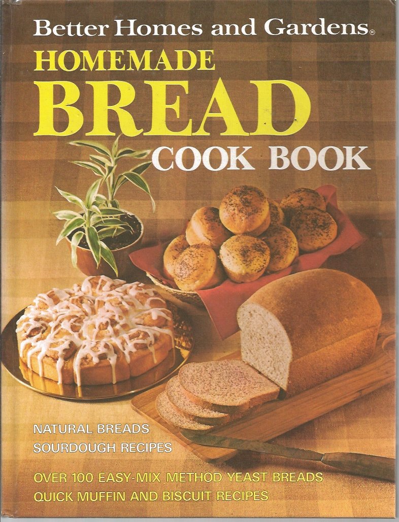 Better Homes and Gardens Homemade Bread Cook Book: Better Homes and ...
