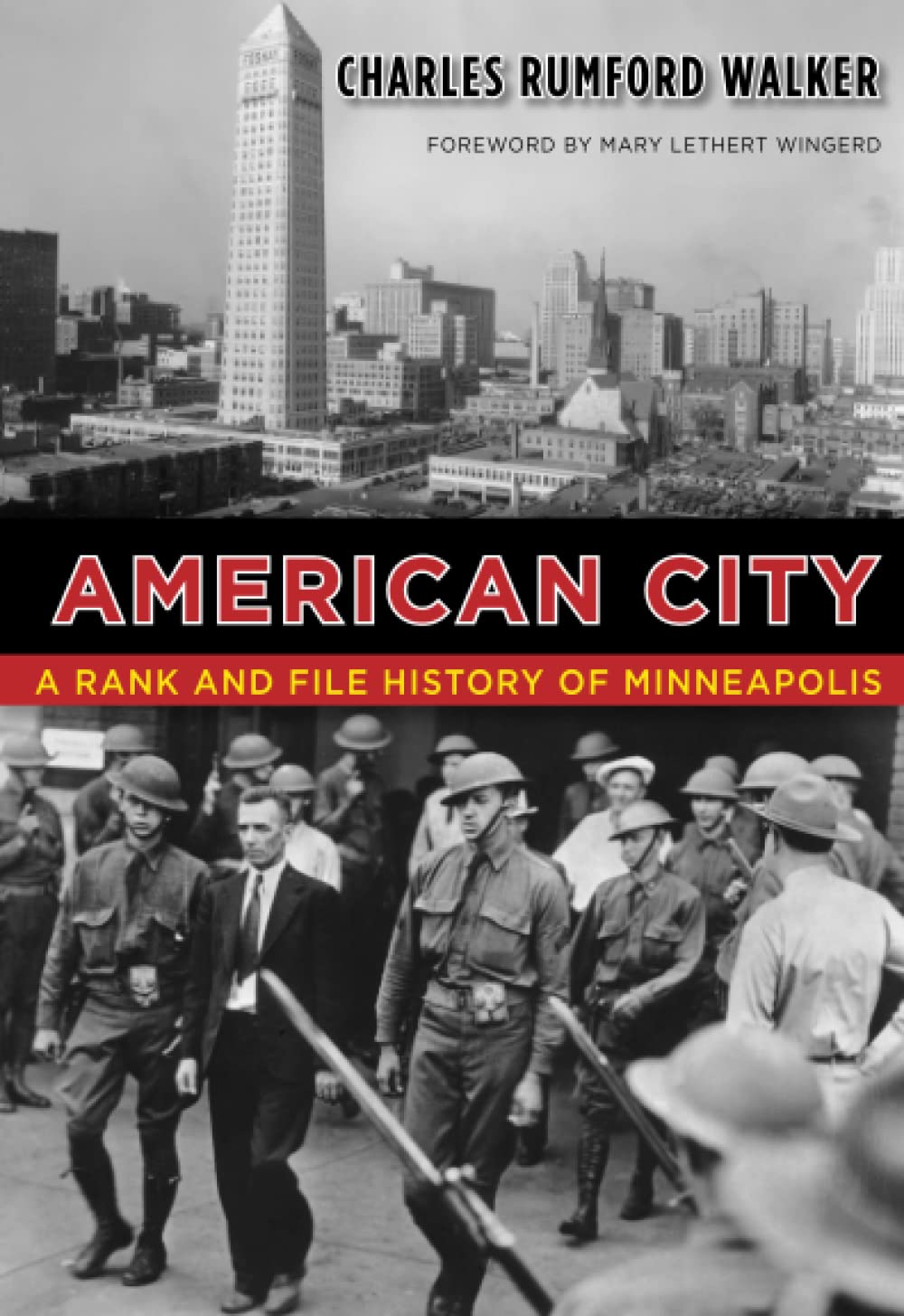 American City: A Rank and File History of Minneapolis (Fesler-Lampert ...