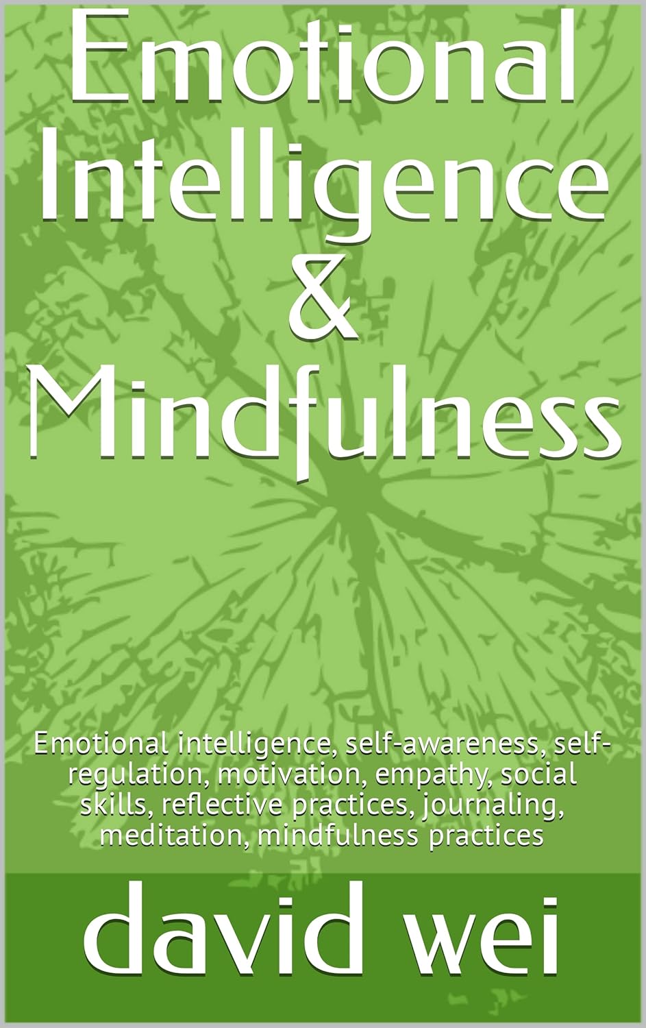 Emotional Intelligence & Mindfulness: Emotional intelligence, self ...