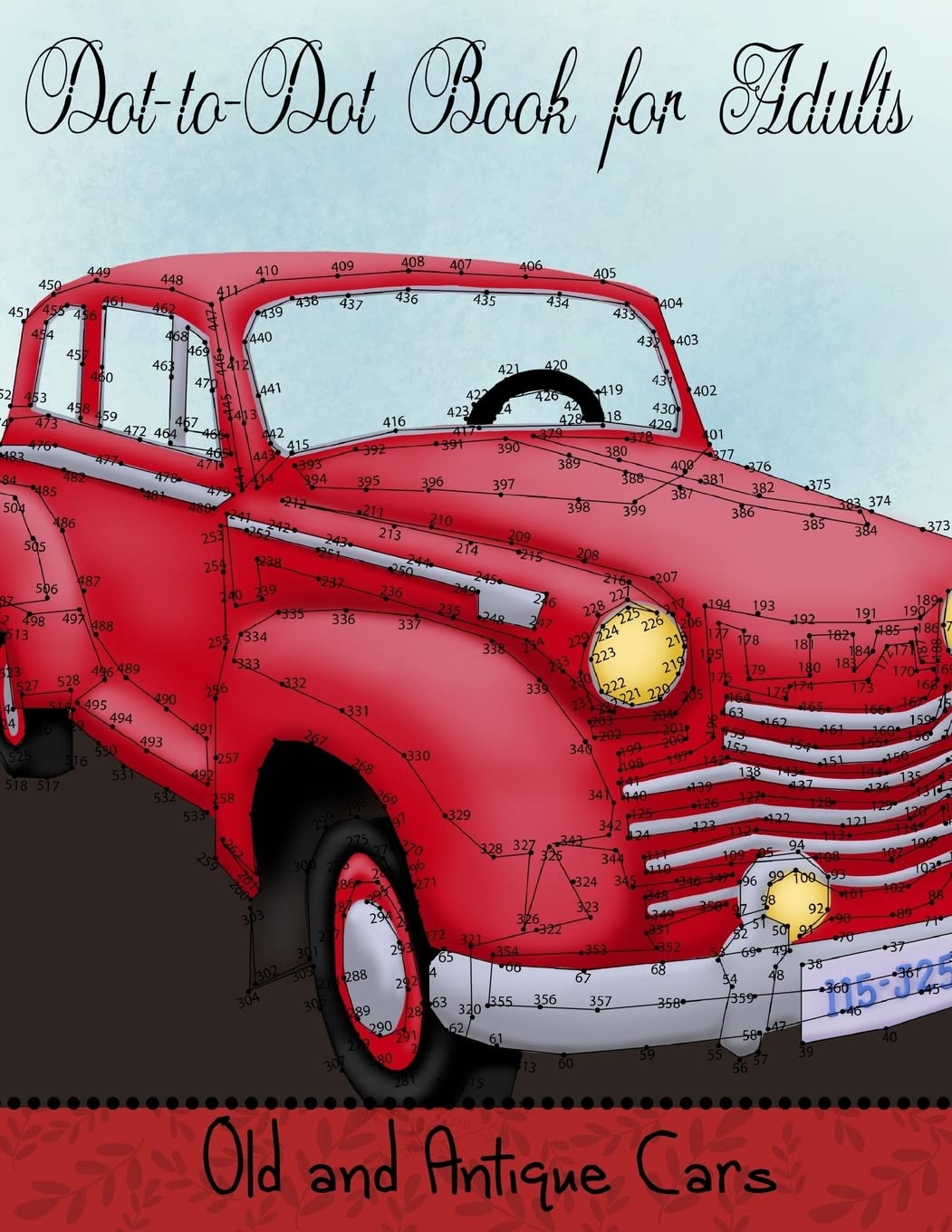 Dot to Dot Book for Adults: Old and Antique Cars: Connect the Dot ...