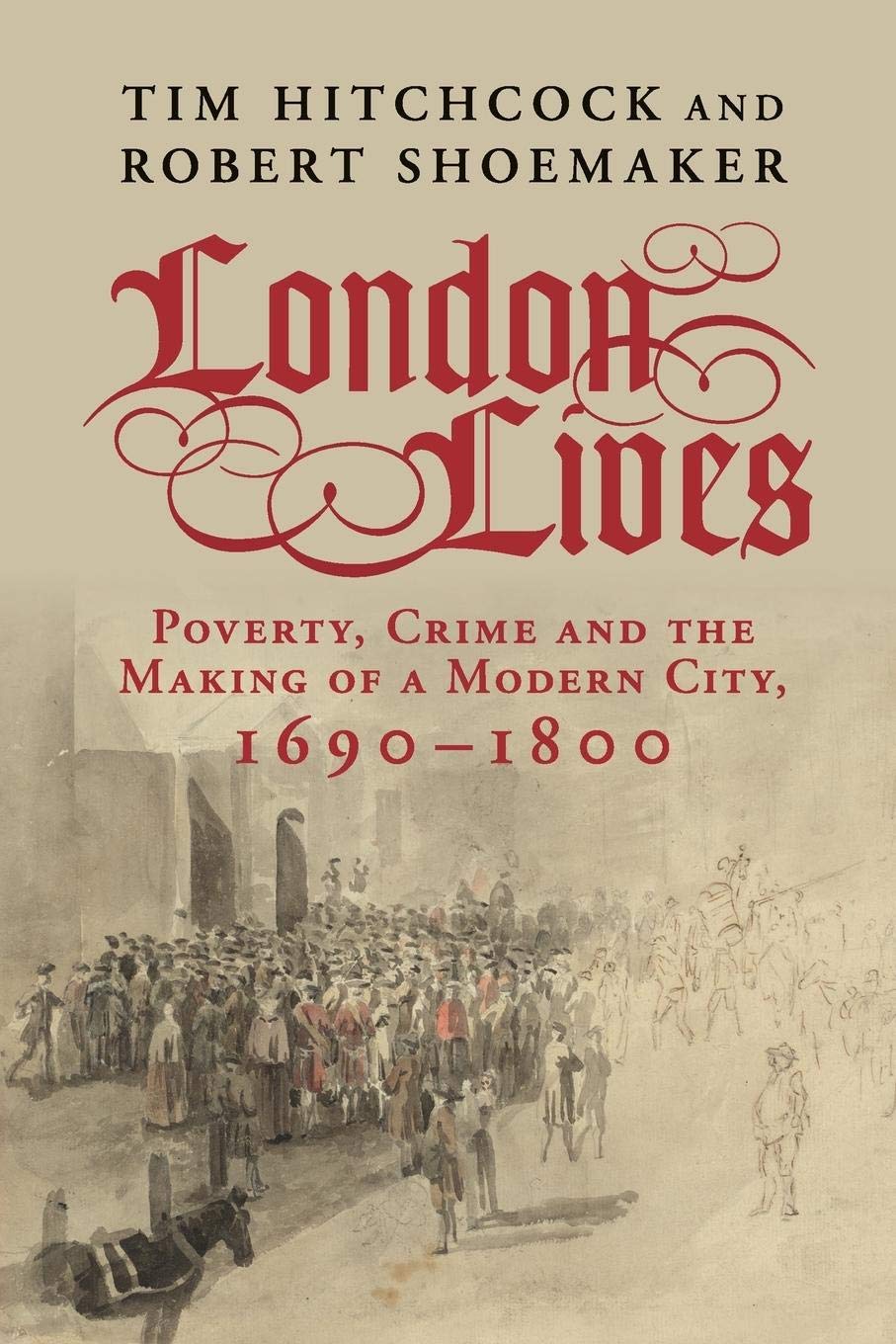 Amazon.com: London Lives: Poverty, Crime and the Making of a Modern ...