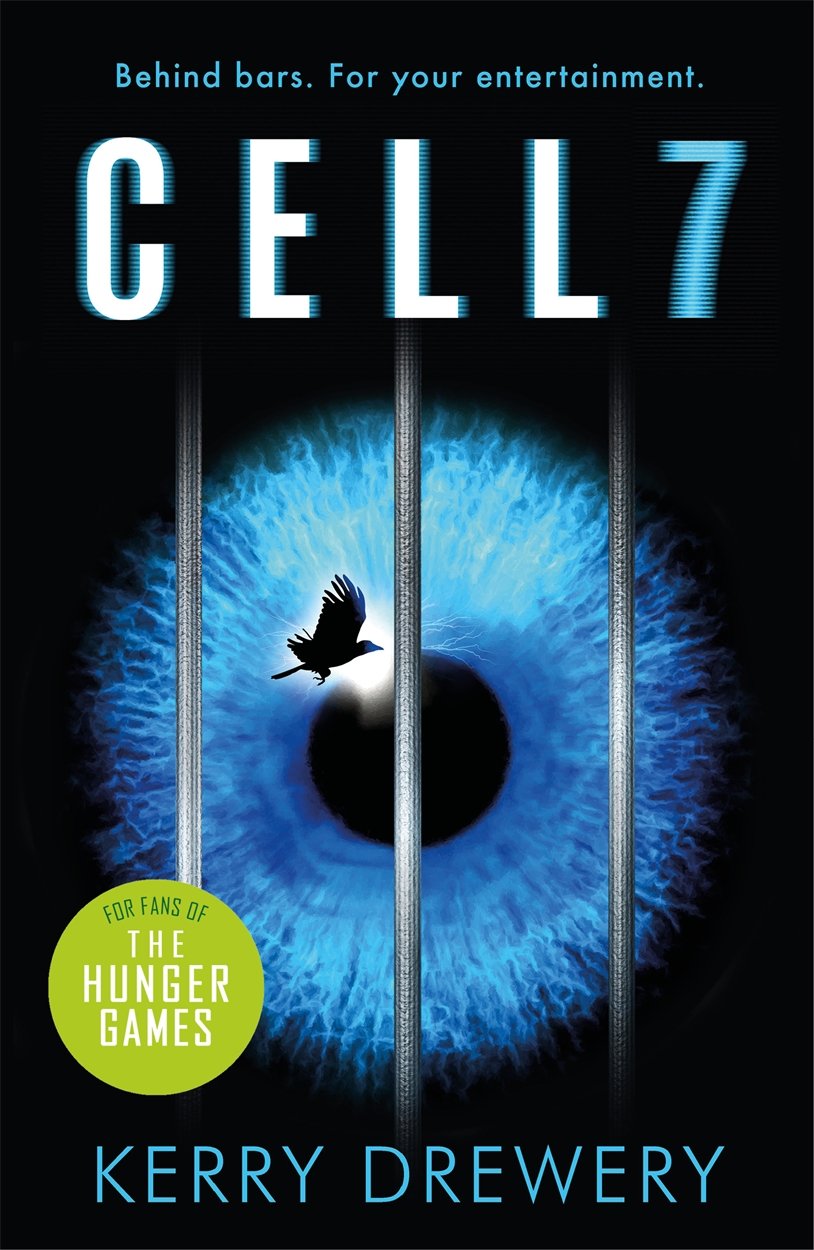 Cell 7: The reality TV show to die for. Literally : Drewery, Kerry ...
