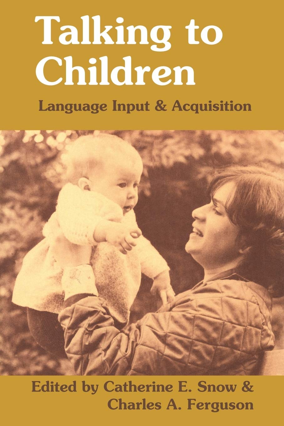Amazon.com: Talking to Children: Language Input and Acquisition ...
