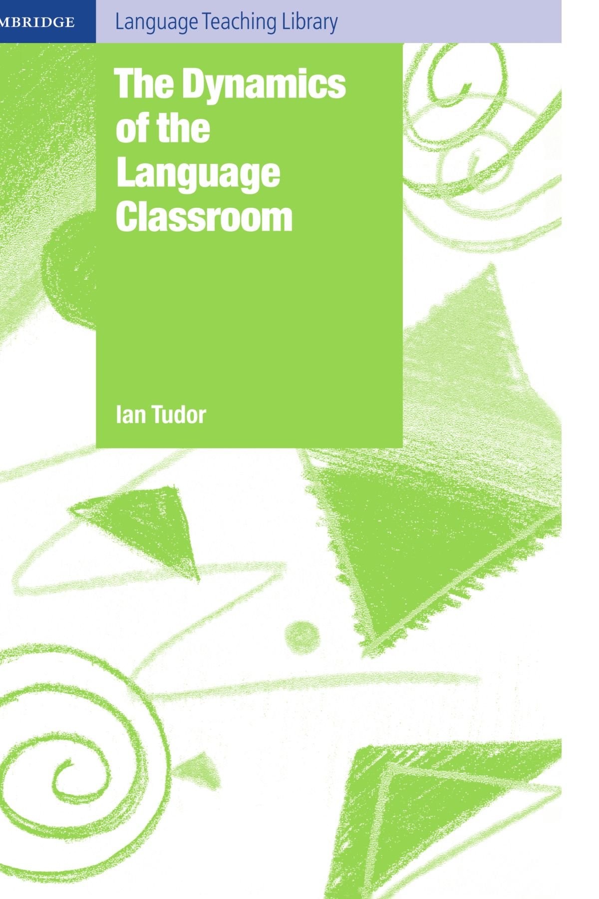 Amazon.com: The Dynamics of the Language Classroom (Cambridge Language ...