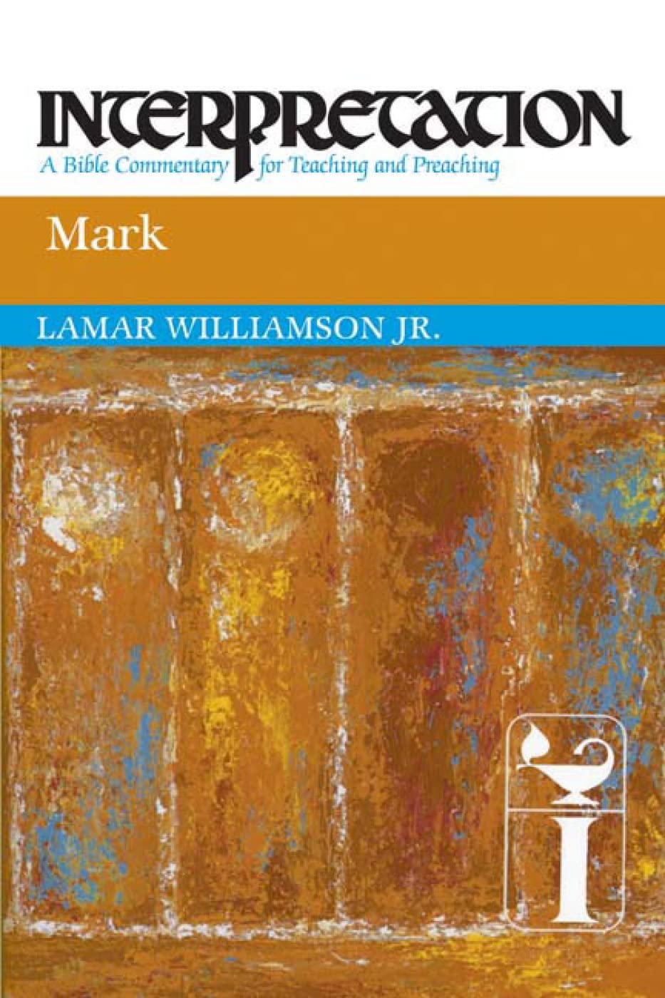 Mark: Interpretation: A Bible Commentary for Teaching and Preaching ...
