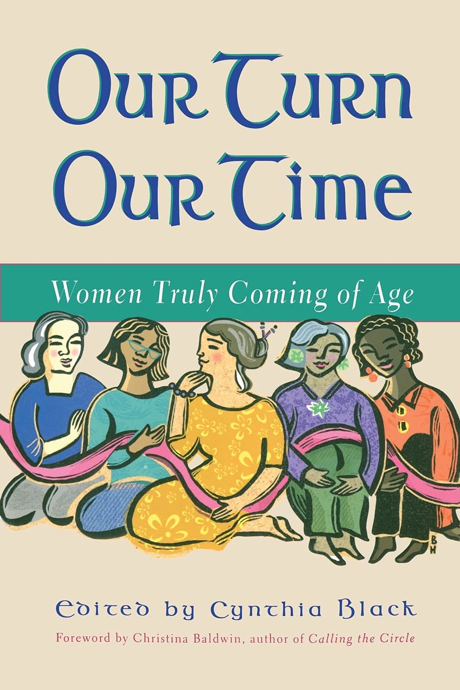 Amazon.com: Our Turn Our Time: Women Truly Coming of Age: 9781582700298 ...