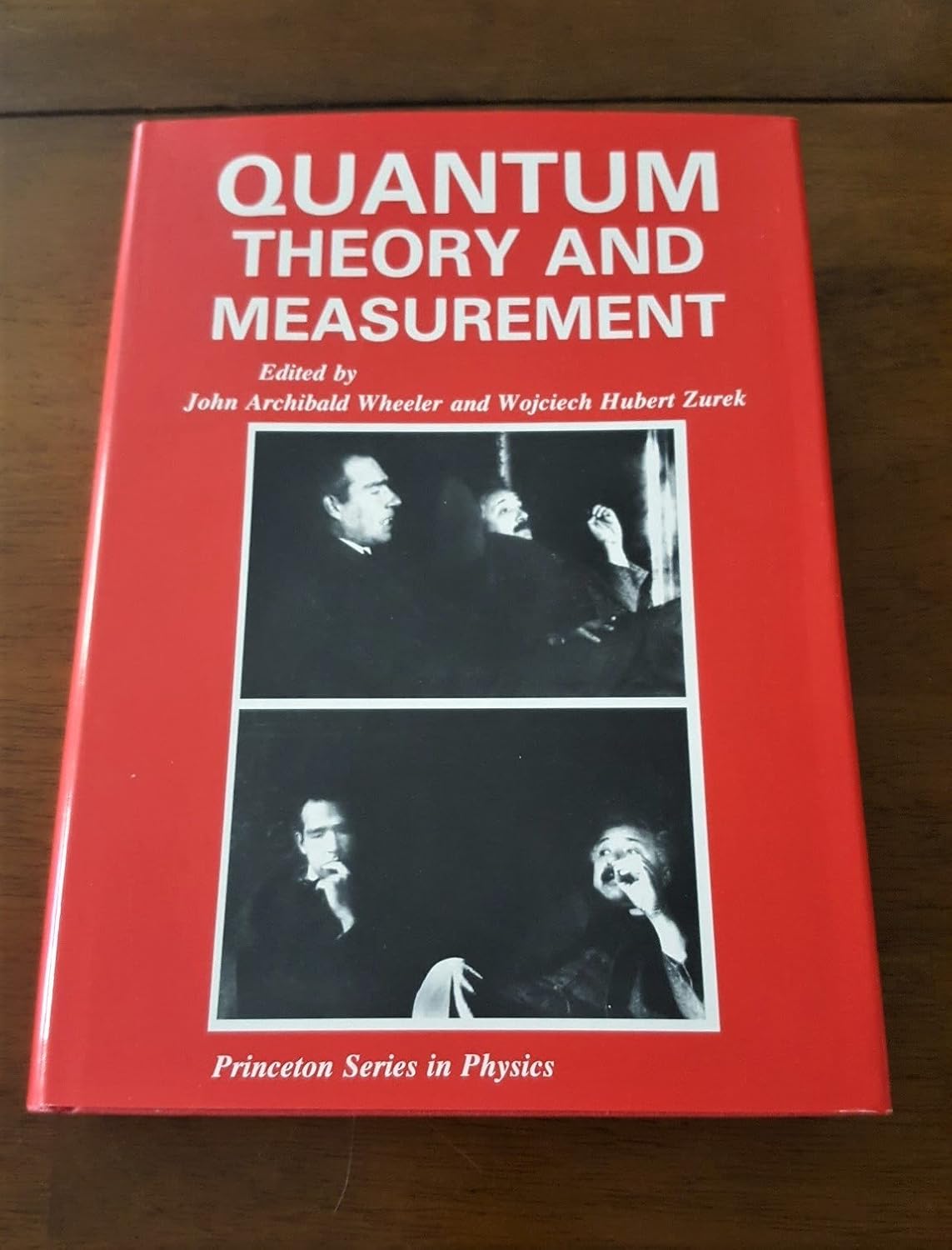 Quantum Theory and Measurement (Princeton Series in Physics): Wheeler ...