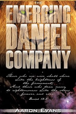 The Emerging Daniel Company: Evans, Aaron: 9781615799978: Amazon.com: Books