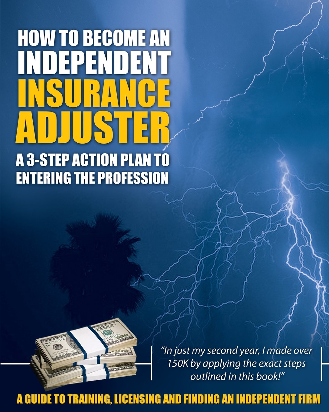 How to Become an Independent Insurance Adjuster: A 3-Step Action Plan ...