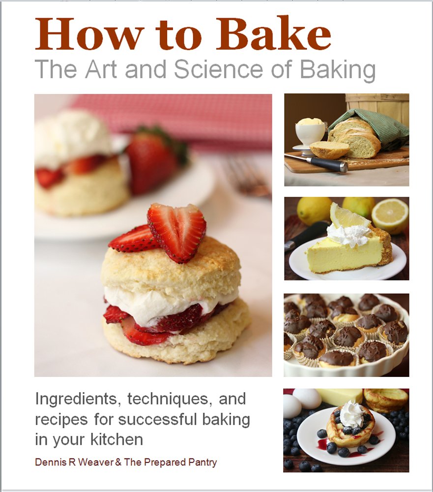 Amazon.com: How to Bake: The Art and Science of Baking eBook : Weaver ...
