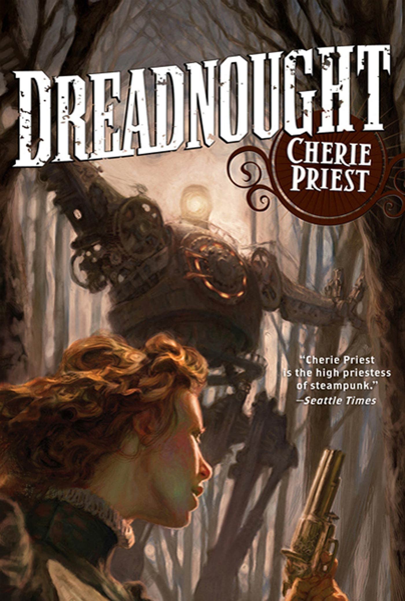 Dreadnought (The Clockwork Century): Cherie Priest: 9780765325785 ...