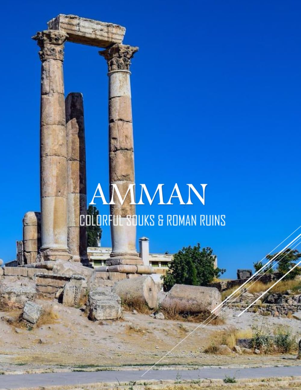 Amman Colorful Souks And Roman Ruins A Magnificent Group Of Pictuers ...