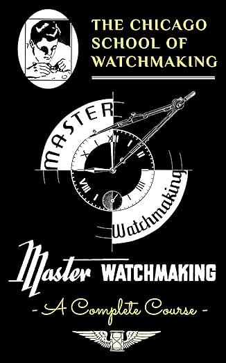 Master Watchmaking (Complete Course) - The Chicago School of ...