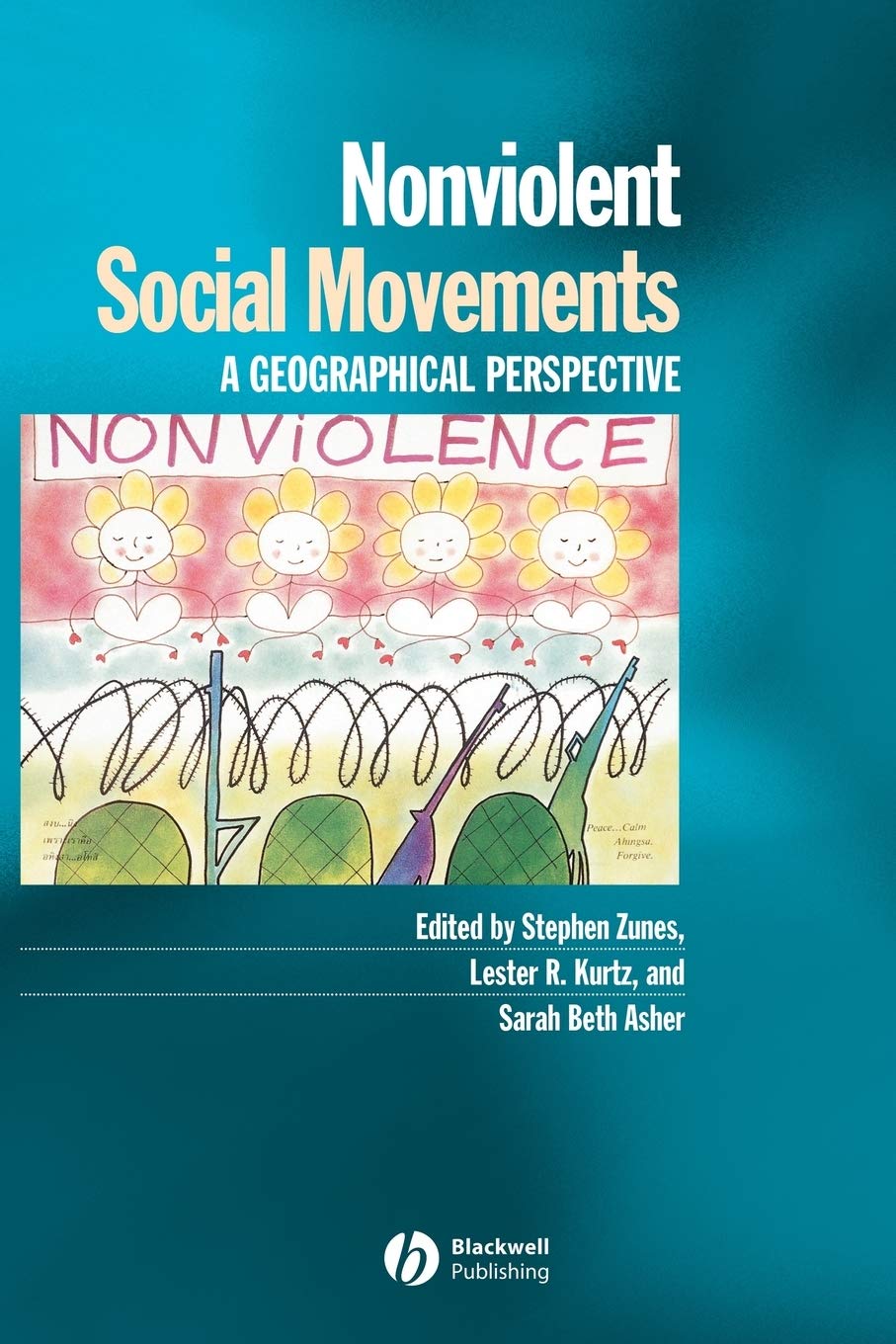 Nonviolent Social Movements: A Geographical Perspective: Zunes, Stephen ...