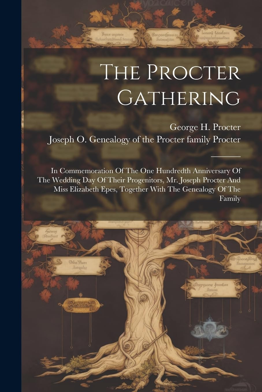 The Procter Gathering: In Commemoration Of The One Hundredth ...