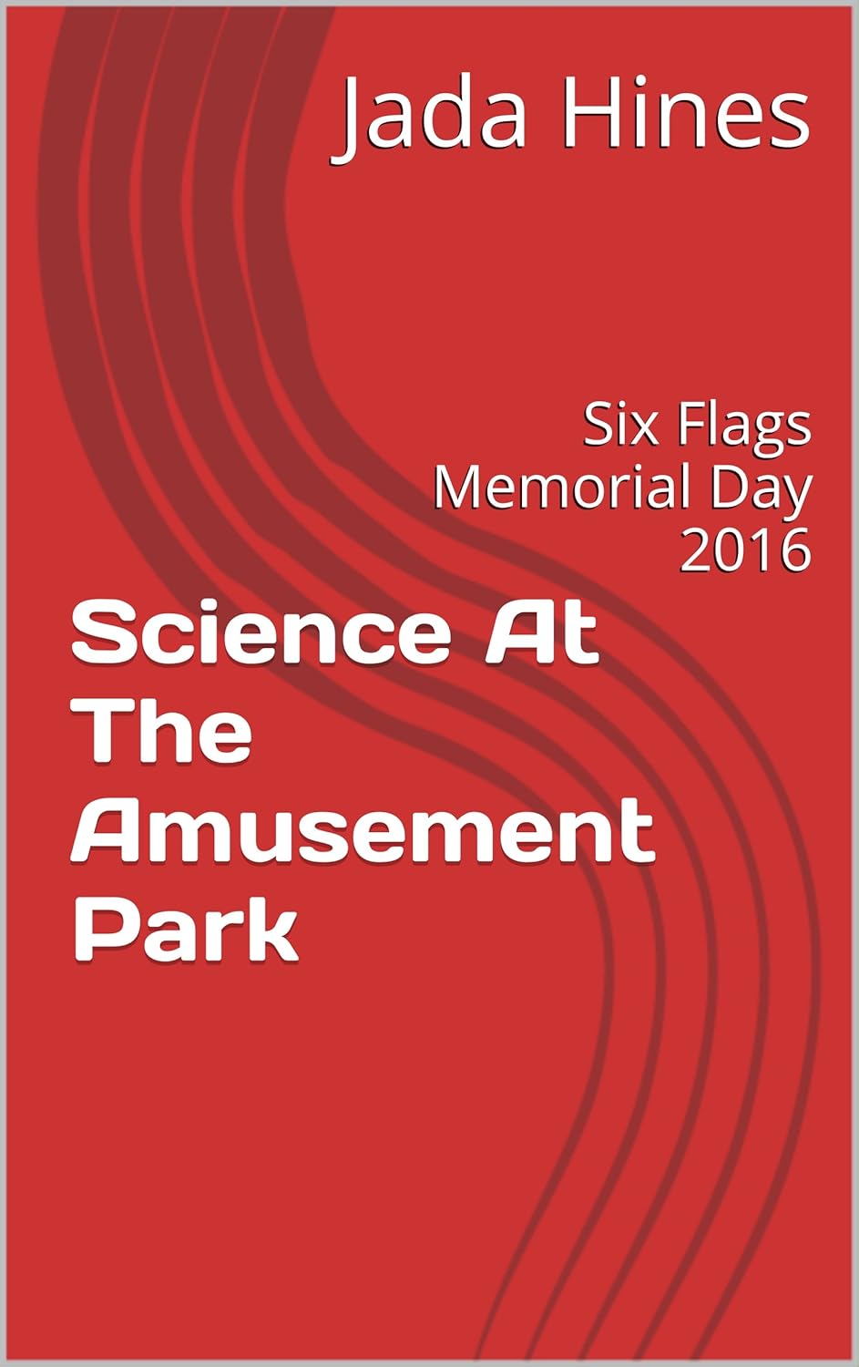Amazon.com: Science At The Amusement Park: Six Flags Memorial Day 2016 ...