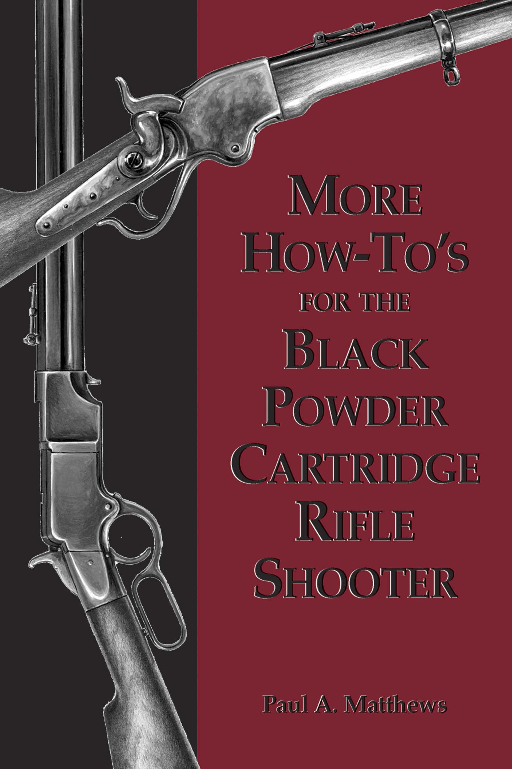 Amazon.com: More How-To's for the Black Powder Cartridge Rifle Shooter ...