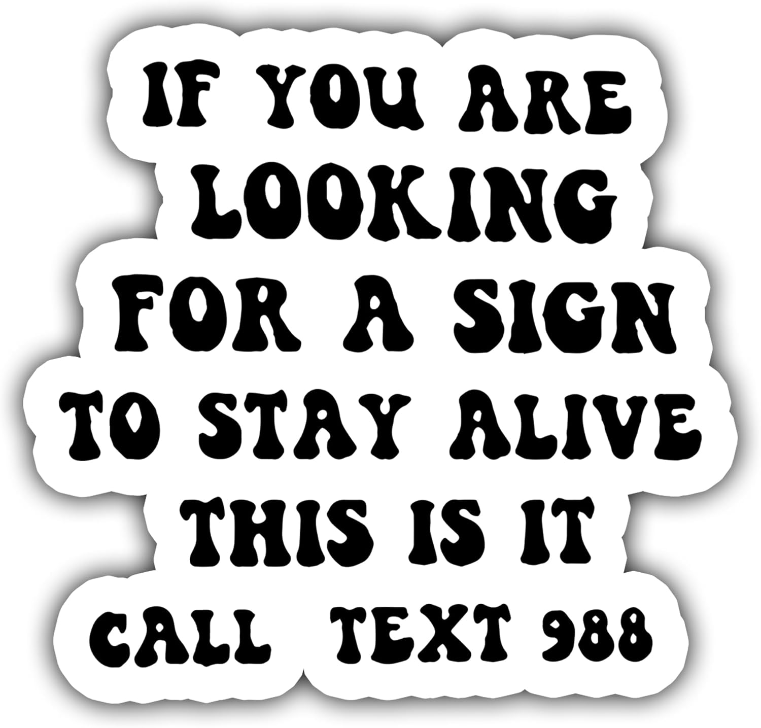 Amazon.com: 3PCs If You are Looking for a Sign to Stay Alive This is ...