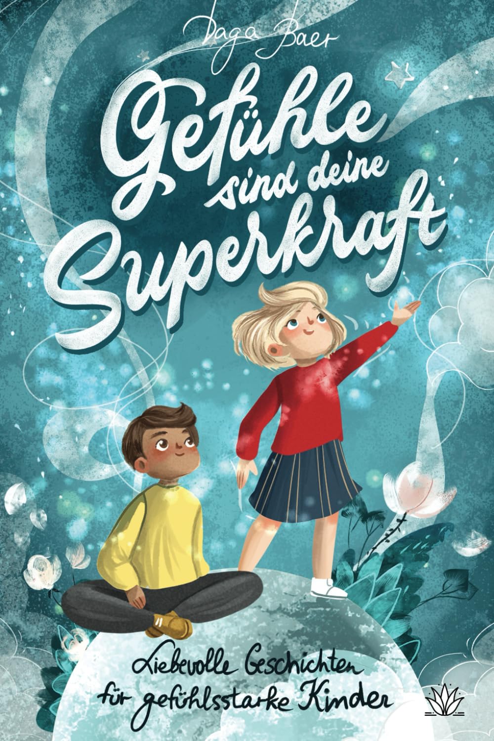 Gefühle sind deine Superkraft - Liebevolle Geschichten für ...