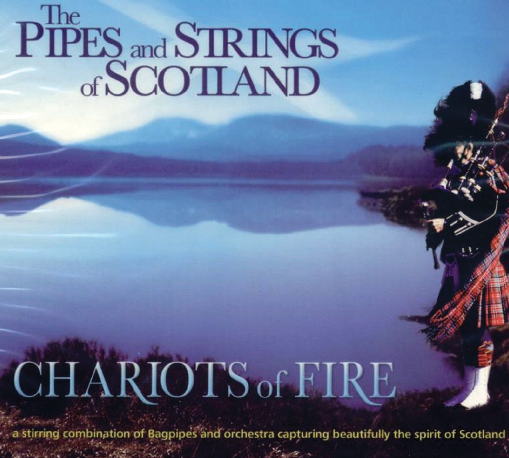 PIPES & STRINGS OF SCOTLAND - Chariots Of Fire: The Pipes and Strings ...