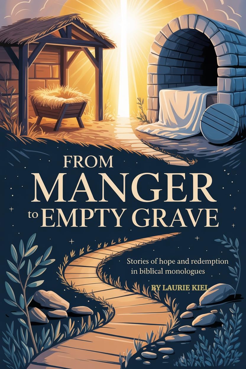 From Manger to Empty Tomb: Stories of Hope and Redemption in Biblical ...
