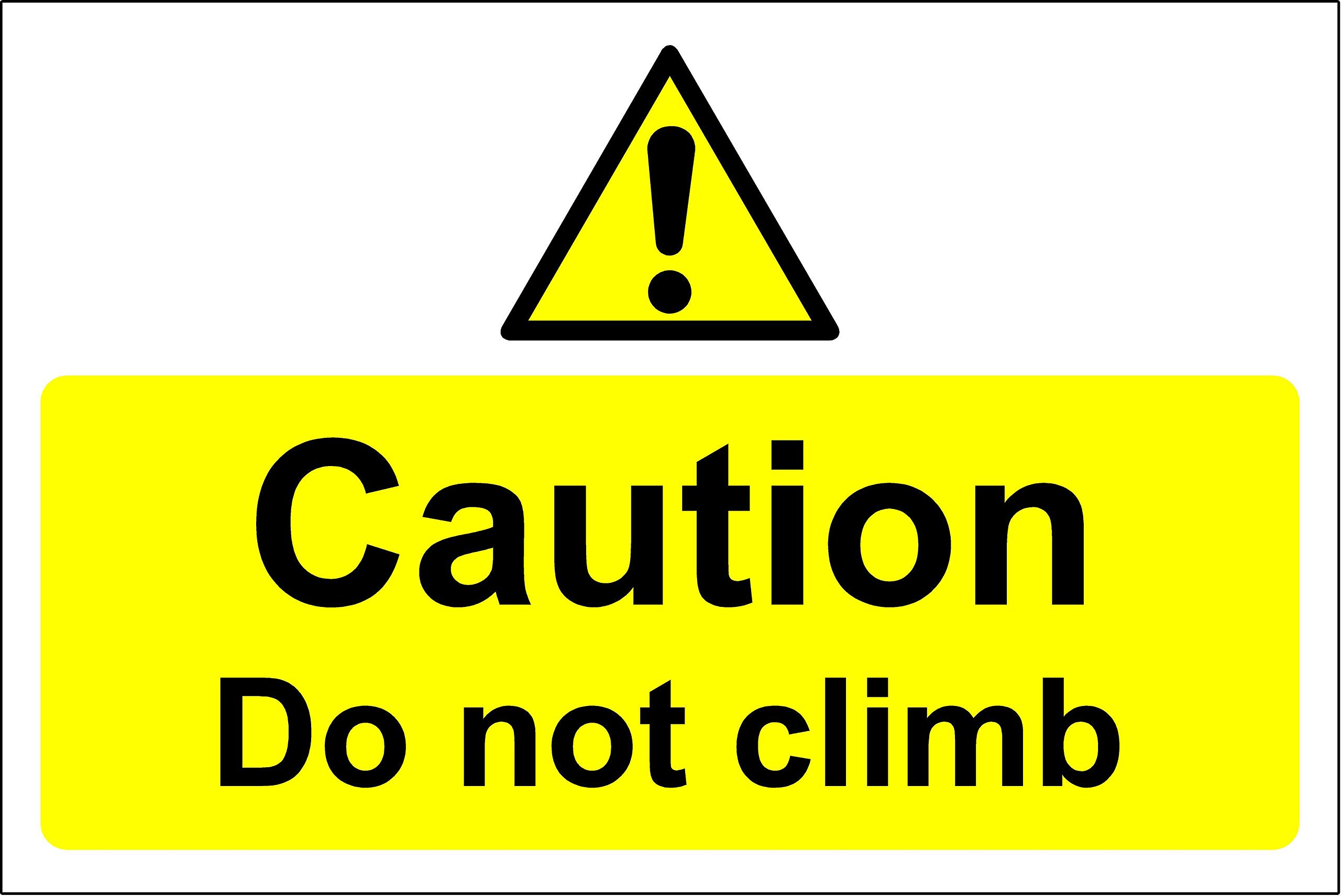 Do not climb Safety sign - Self adhesive sticker 200mm x 150mm : Amazon ...