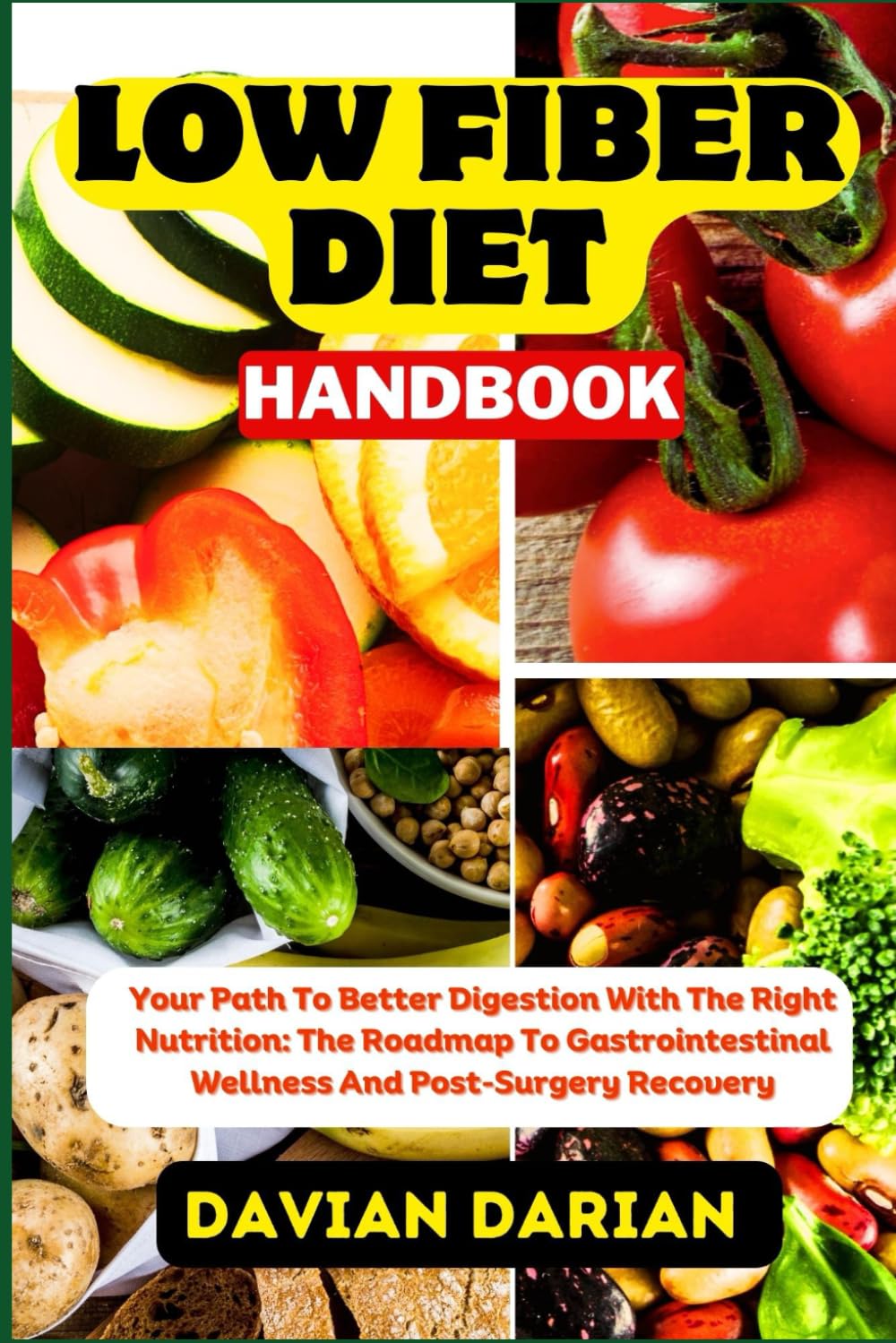LOW FIBER DIET HANDBOOK: Your Path To Better Digestion With The Right ...