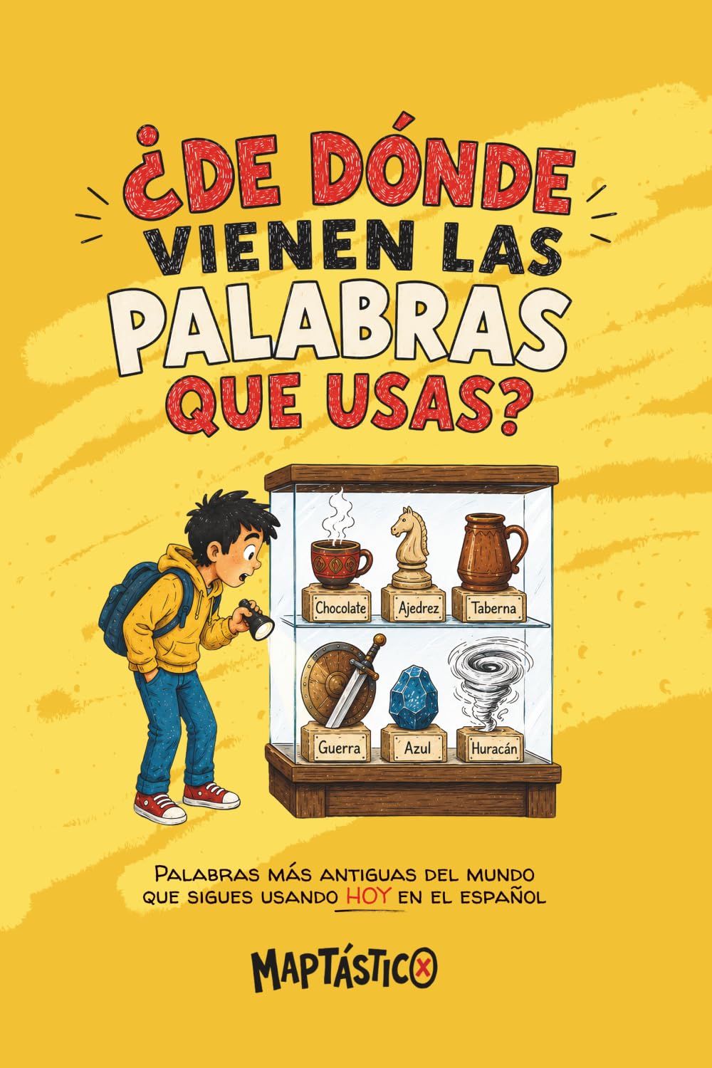 ¿De dónde vienen las palabras que usas? (Spanish Edition): Maptástico ...