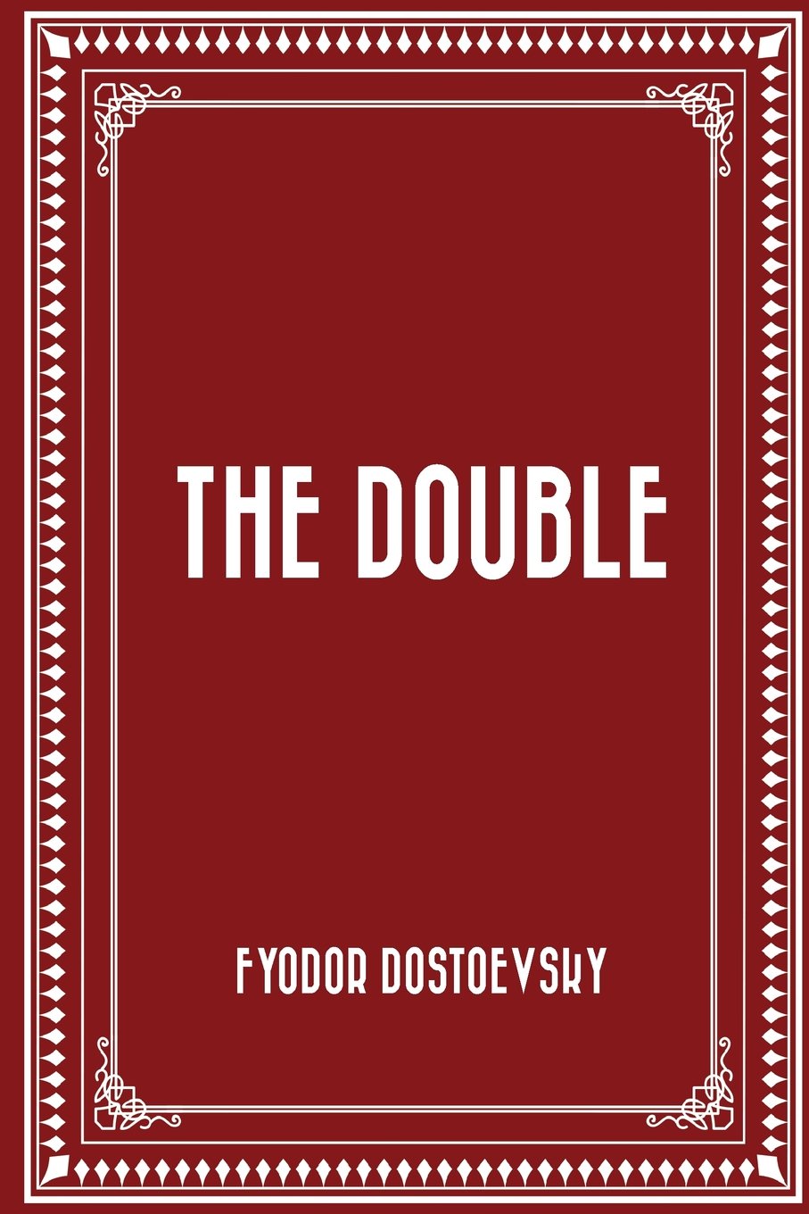 The Double: Amazon.co.uk: Dostoevsky, Fyodor, Whishaw, Frederick ...