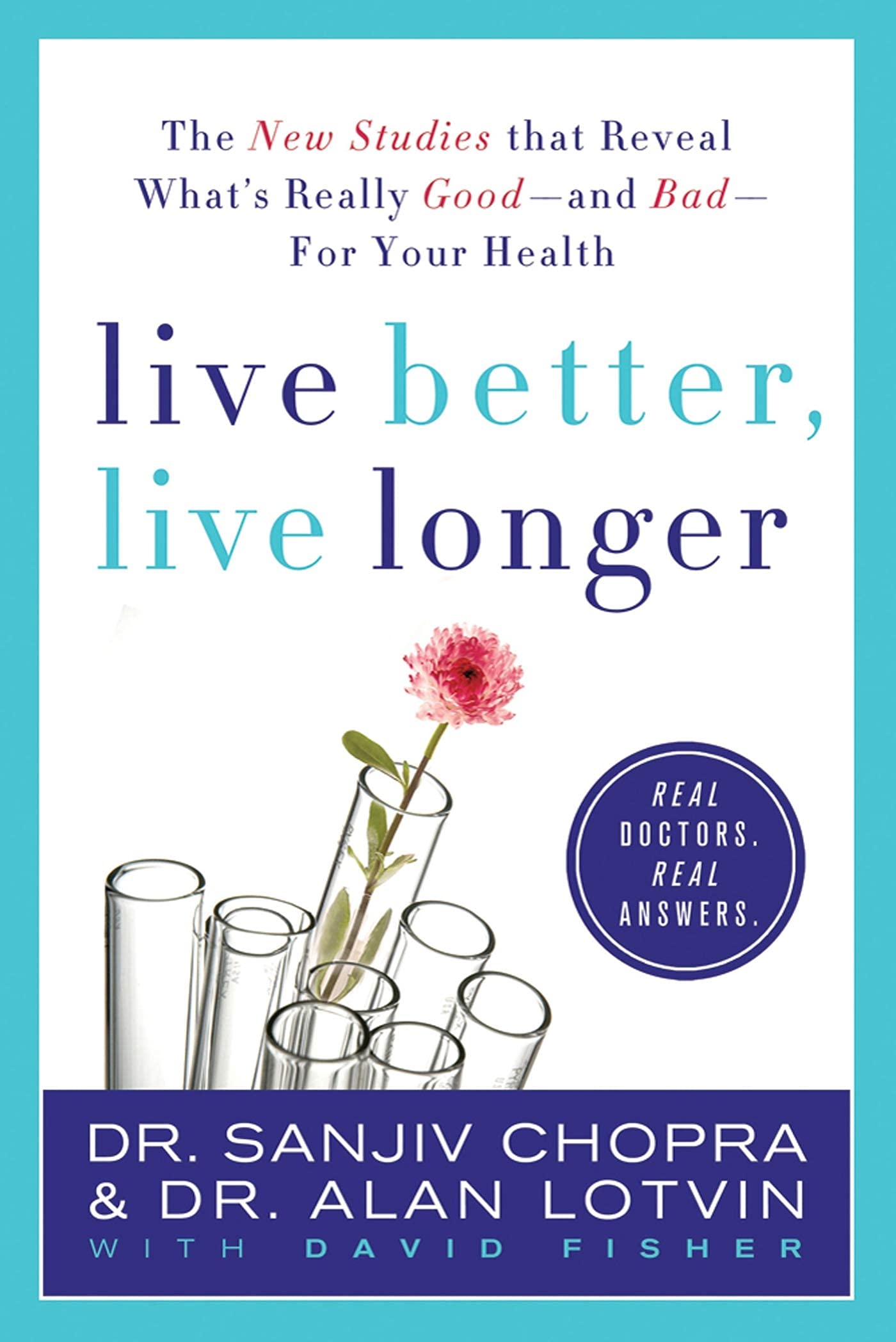 Amazon.com: Live Better, Live Longer: 9780312376932: Chopra, Sanjiv: Books
