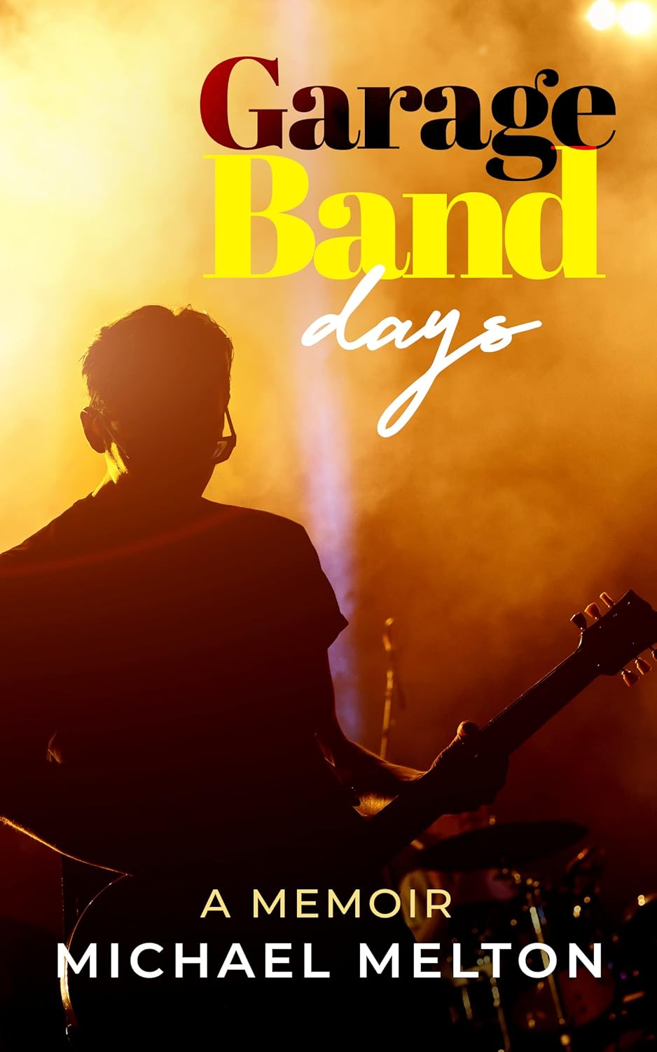 Amazon.com: Garage Band Days: A Memoir eBook : Melton, Michael: Kindle ...