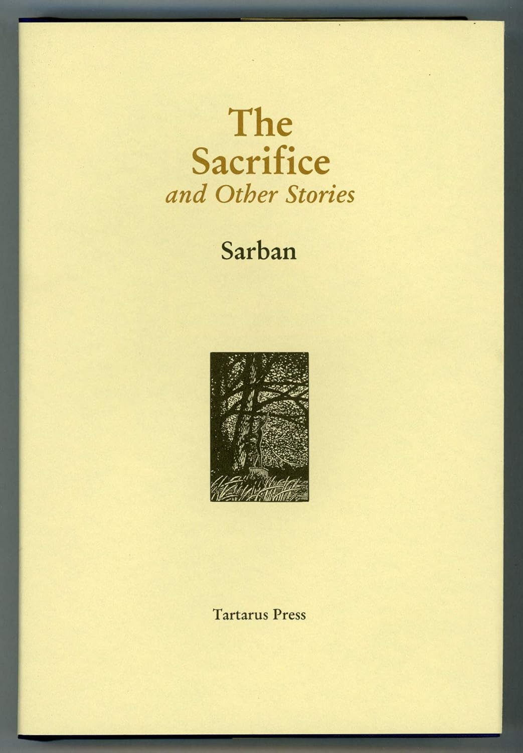 "The Sacrifice" and Other Stories: Sarban: 9781872621661: Amazon.com: Books