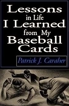 Lessons in Life I Learned from My Baseball Cards - Kindle edition by ...