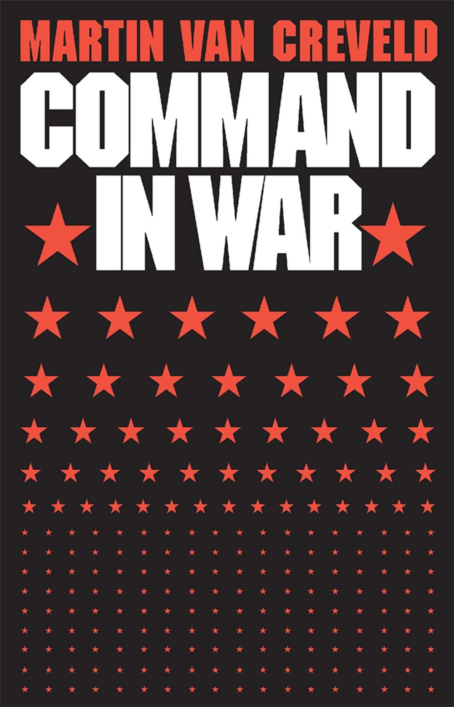 Command in War: Van Creveld, Martin: 9780674144415: Amazon.com: Books