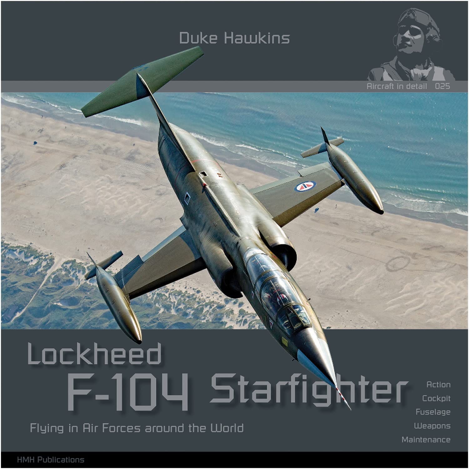 Lockheed F-104 G/J/S/AMA Starfighter: Aircraft in Detail (Duke Hawkins ...