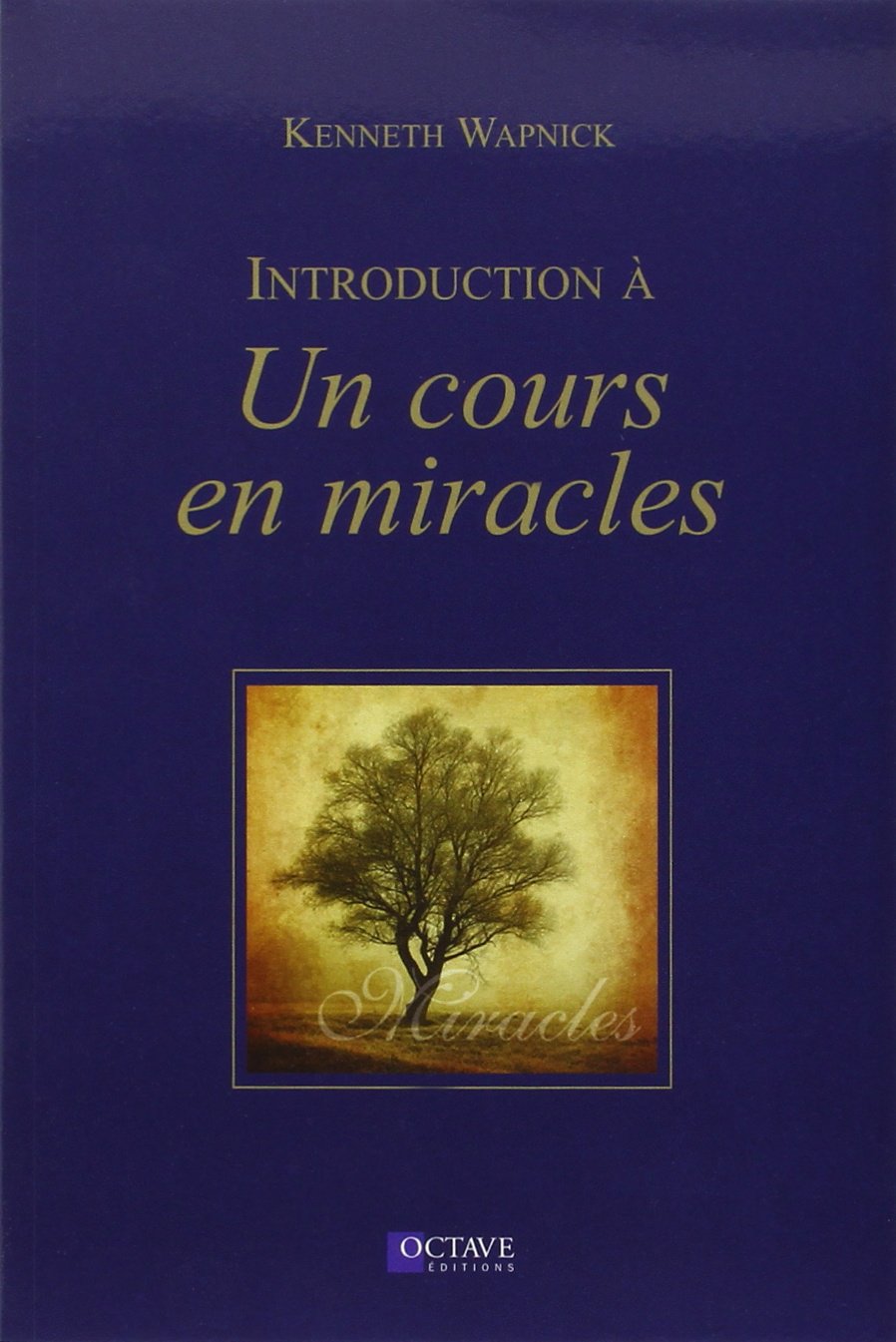 Amazon.com: Introduction à "Un cours en miracles": 9782923717340 ...
