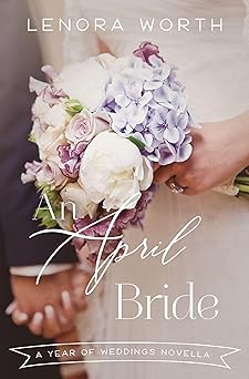 An April Bride (A Year of Weddings Novella Book 5) - Kindle edition by ...