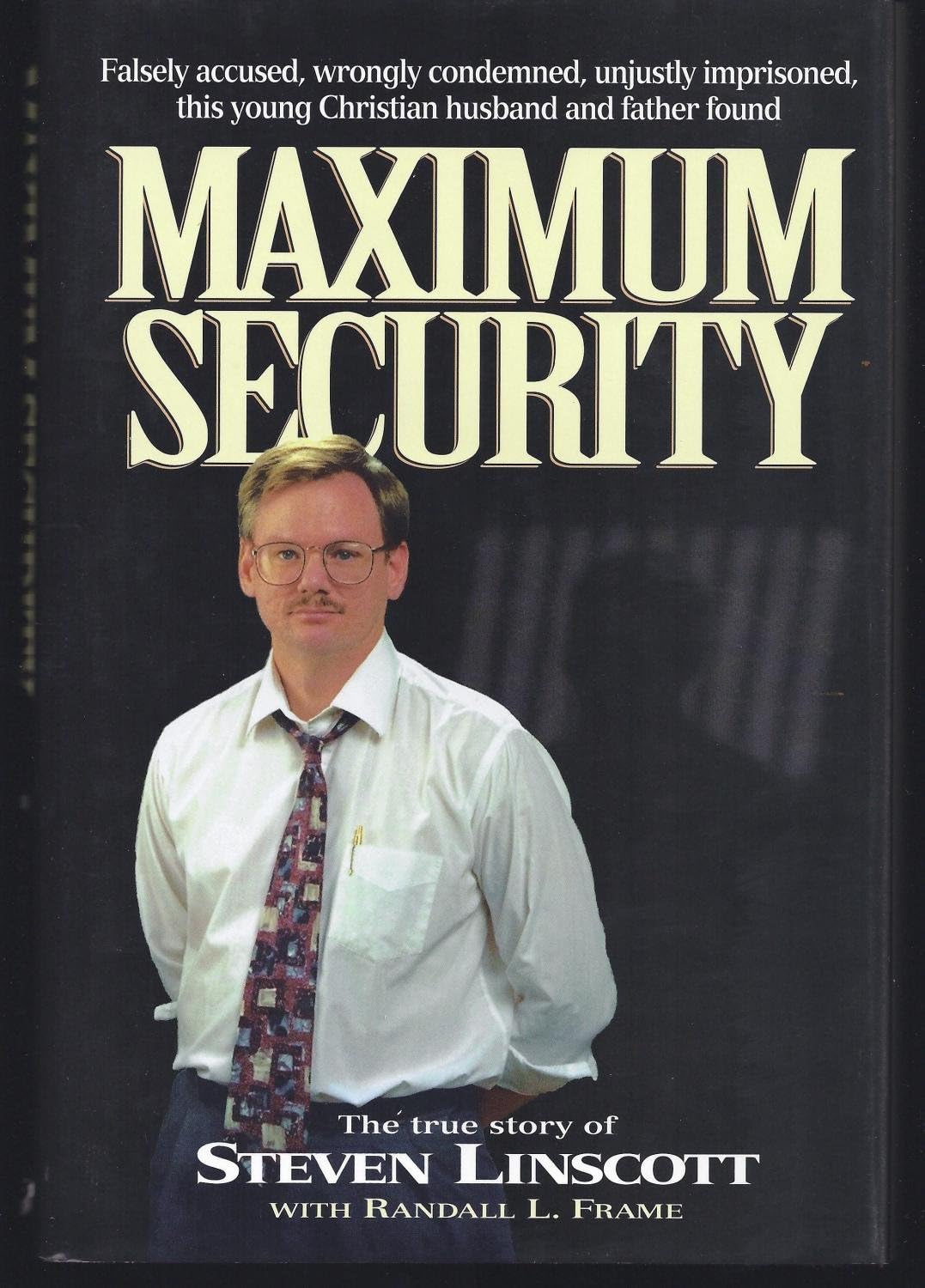 Maximum Security: Linscott, Steven, Frame, Randall L.: 9780891077879 ...