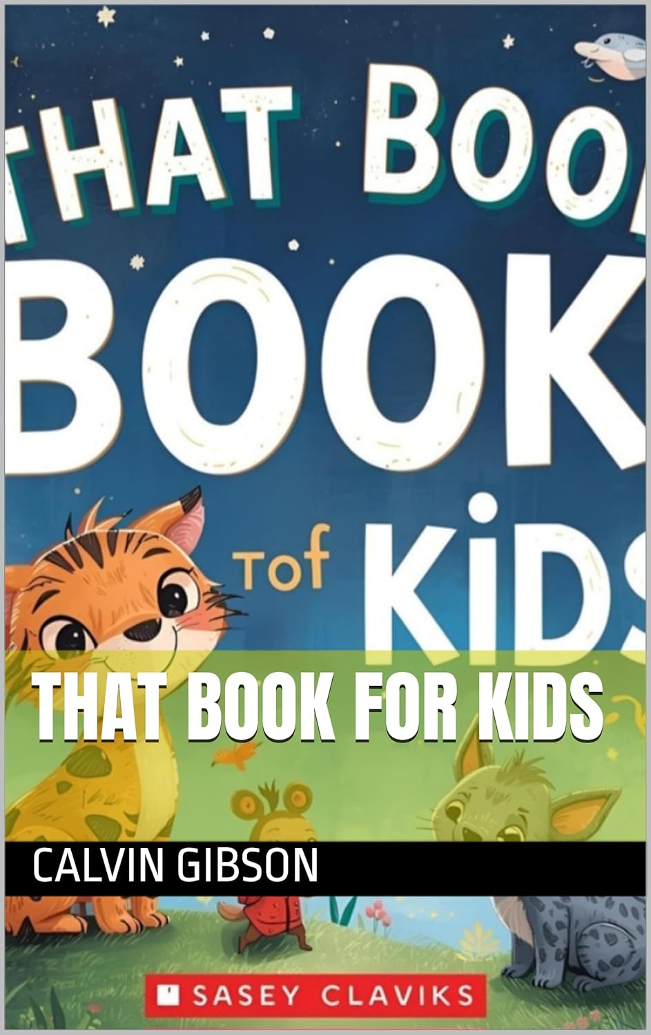 That book for kids eBook : Gibson, Calvin: Amazon.ca: Kindle Store