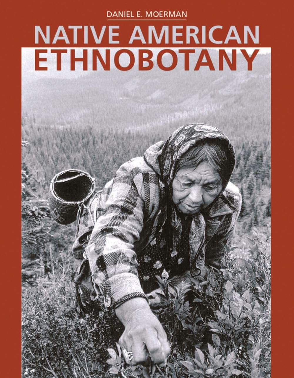 Native American Ethnobotany: Daniel E. Moerman: 9780881924534: Amazon ...