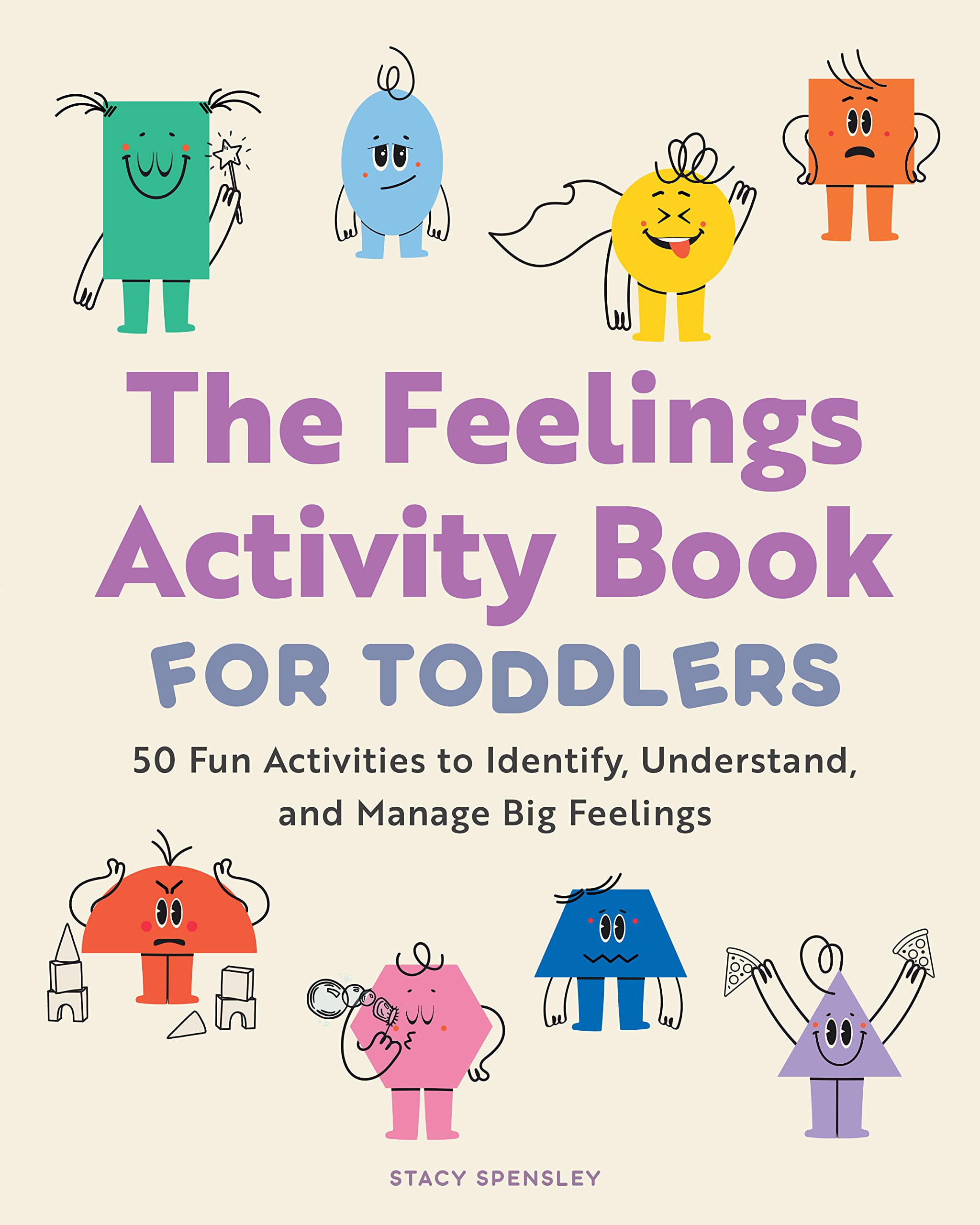 The Feelings Activity Book for Toddlers: 50 Fun Activities to Identify ...